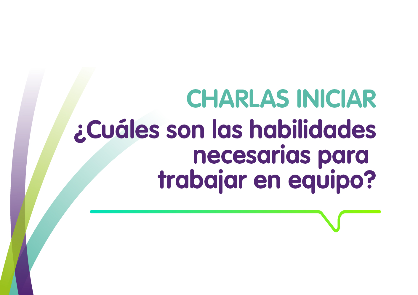 "¿Cómo trabajar en equipo?" abre el el segundo ciclo de charlas Iniciar ...